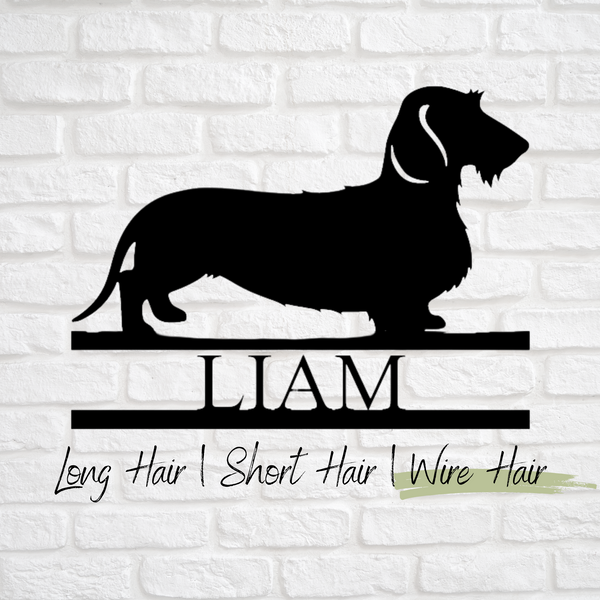 Dachshund Dog Sign - Custom Metal Sign - Short Hair, Long Hair, or Wire ...