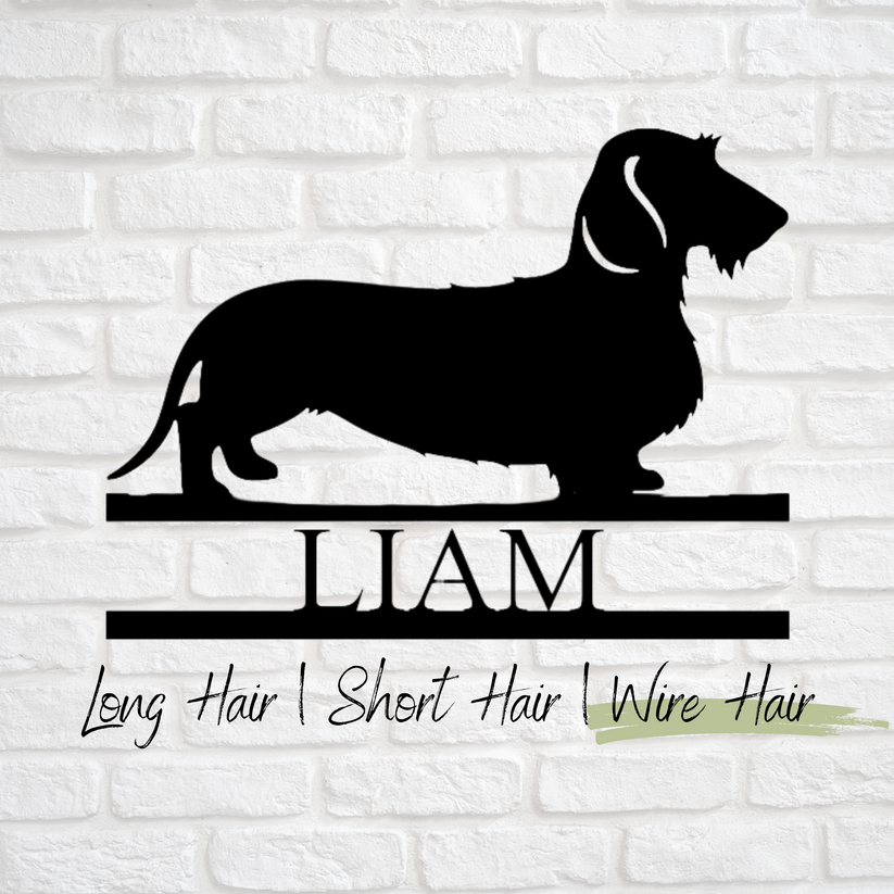 Dachshund Dog Sign - Custom Metal Sign - Short Hair, Long Hair, or Wire ...